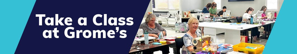 Classes – Grome's Sewing Machine Company